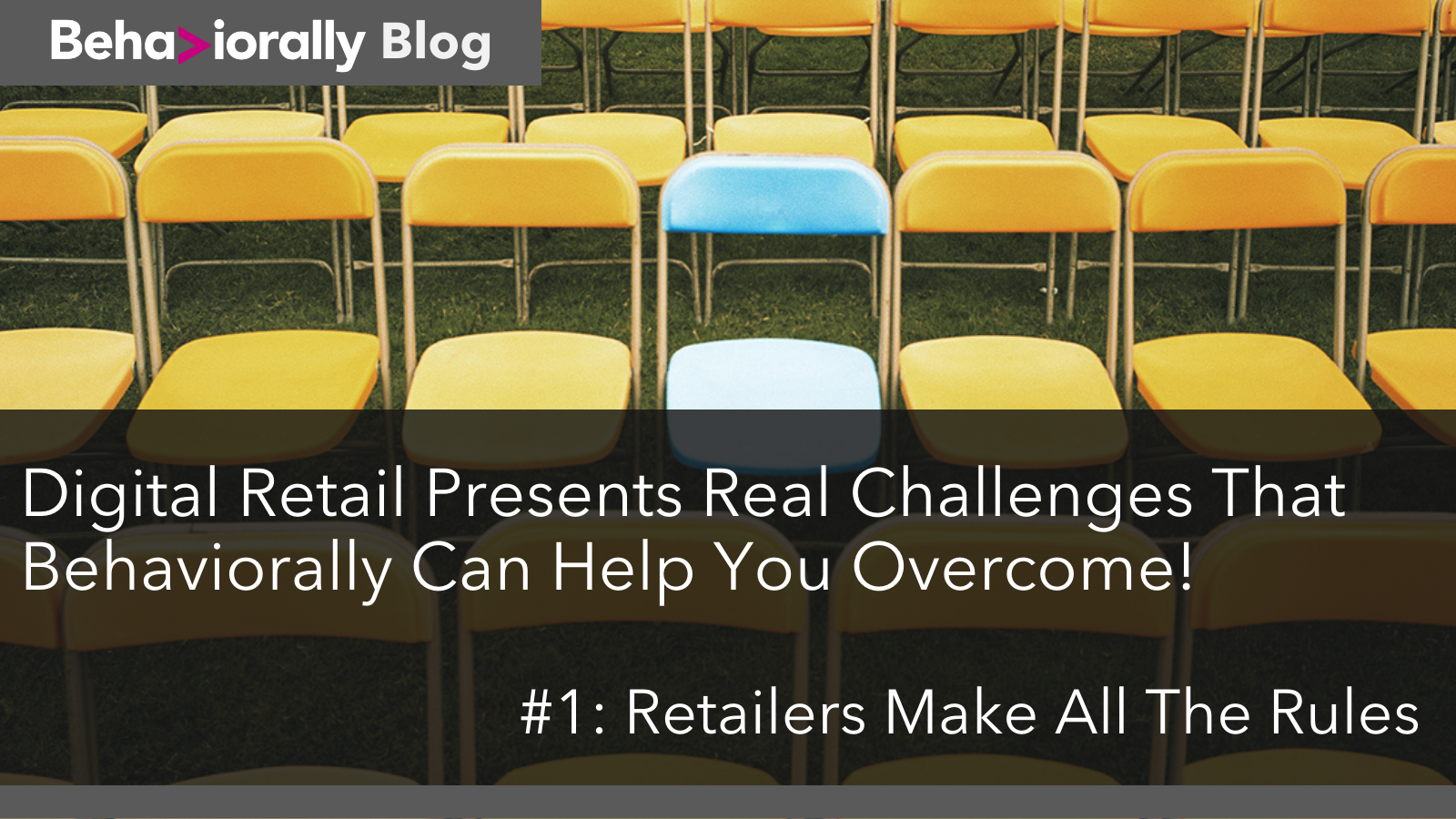Digital Retail Challenge to Overcome: Retailers Make All the Rules