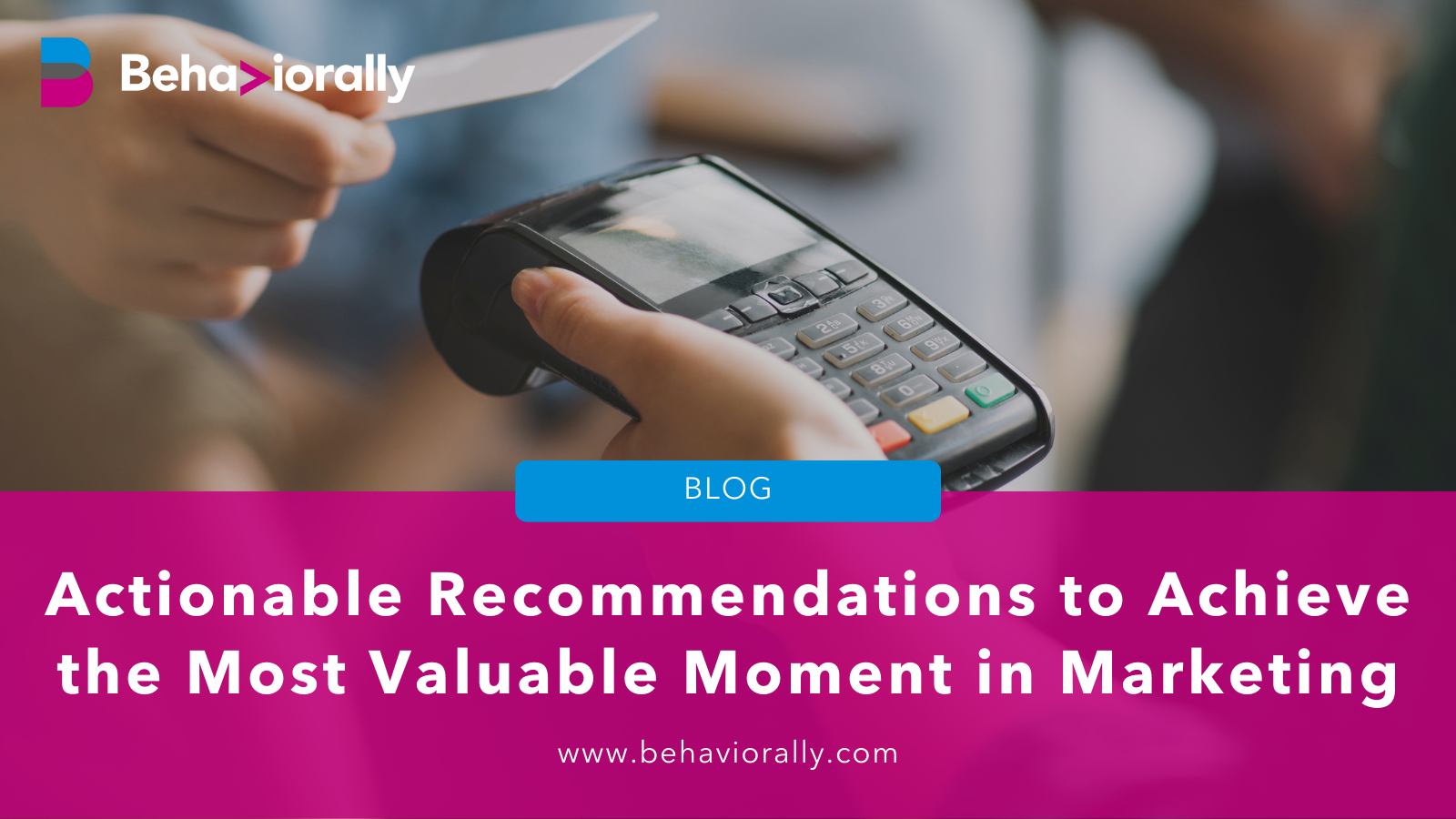 Actionable Recommendations to Achieve the Most Valuable Moment in ...