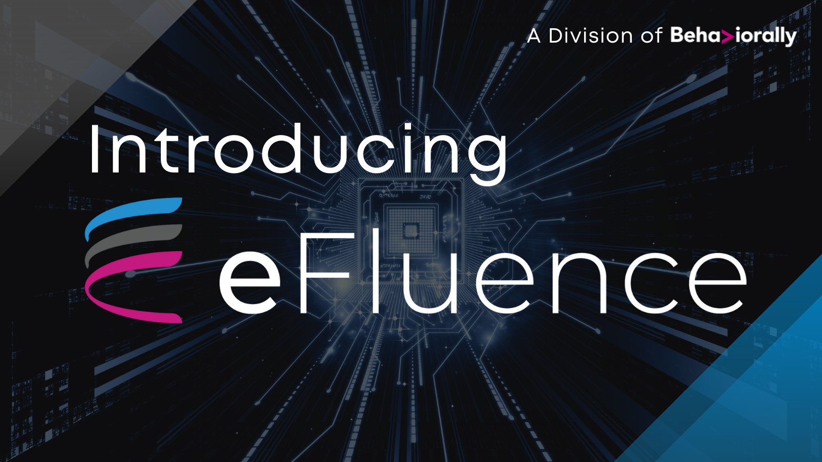 Behaviorally Launches New Technology Division, eFluence & Appoints MD